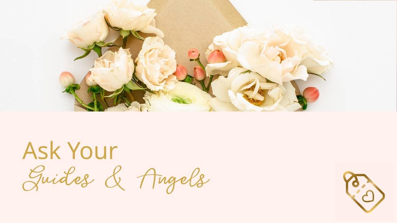 Ask Your Guides and Angels
