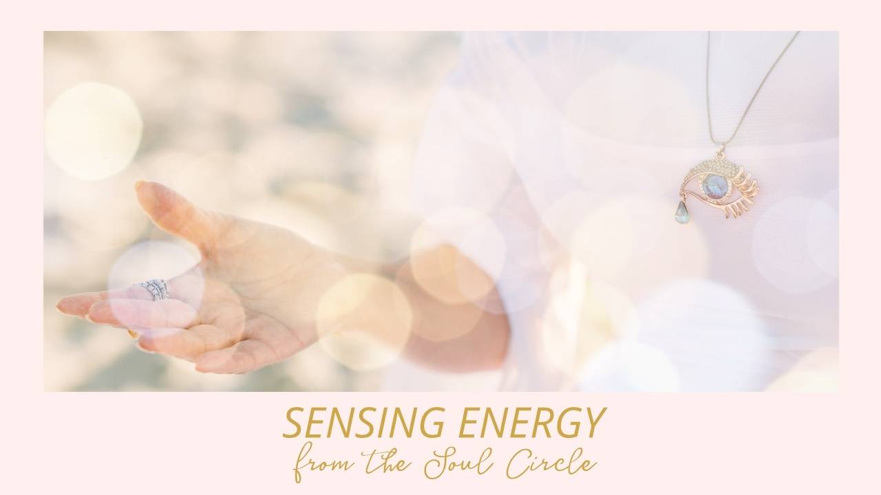 Sensing Energy from the Soul Circle