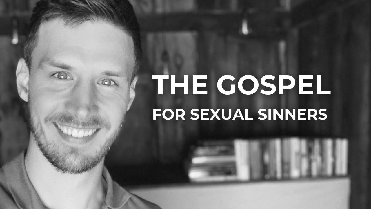 The Gospel For Sexual Sinners Live