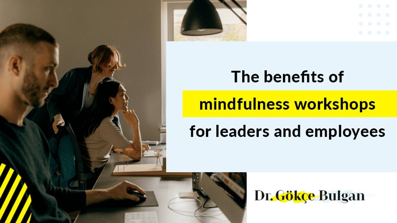 Benefits of Mindfulness Workshops | Workplace Mental Health