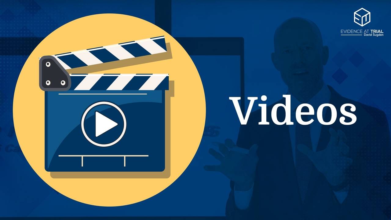 Video Resources from Evidence at Trial