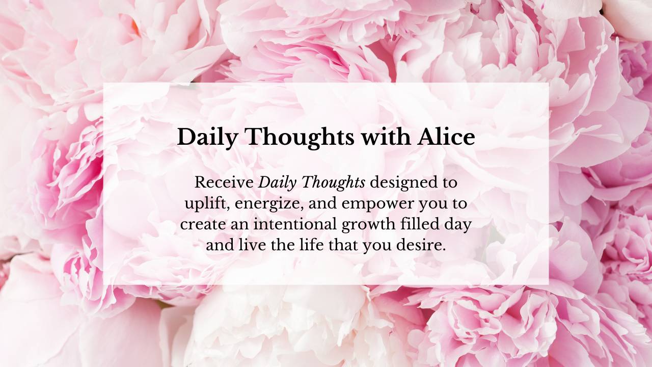 Daily Thoughts with Alice