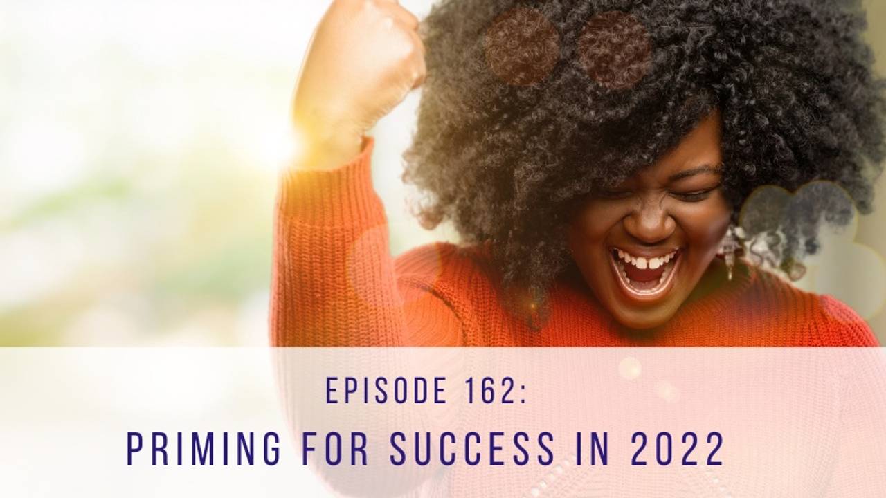 Podcast | Business of Thinking Big | Priming for Success in 2022