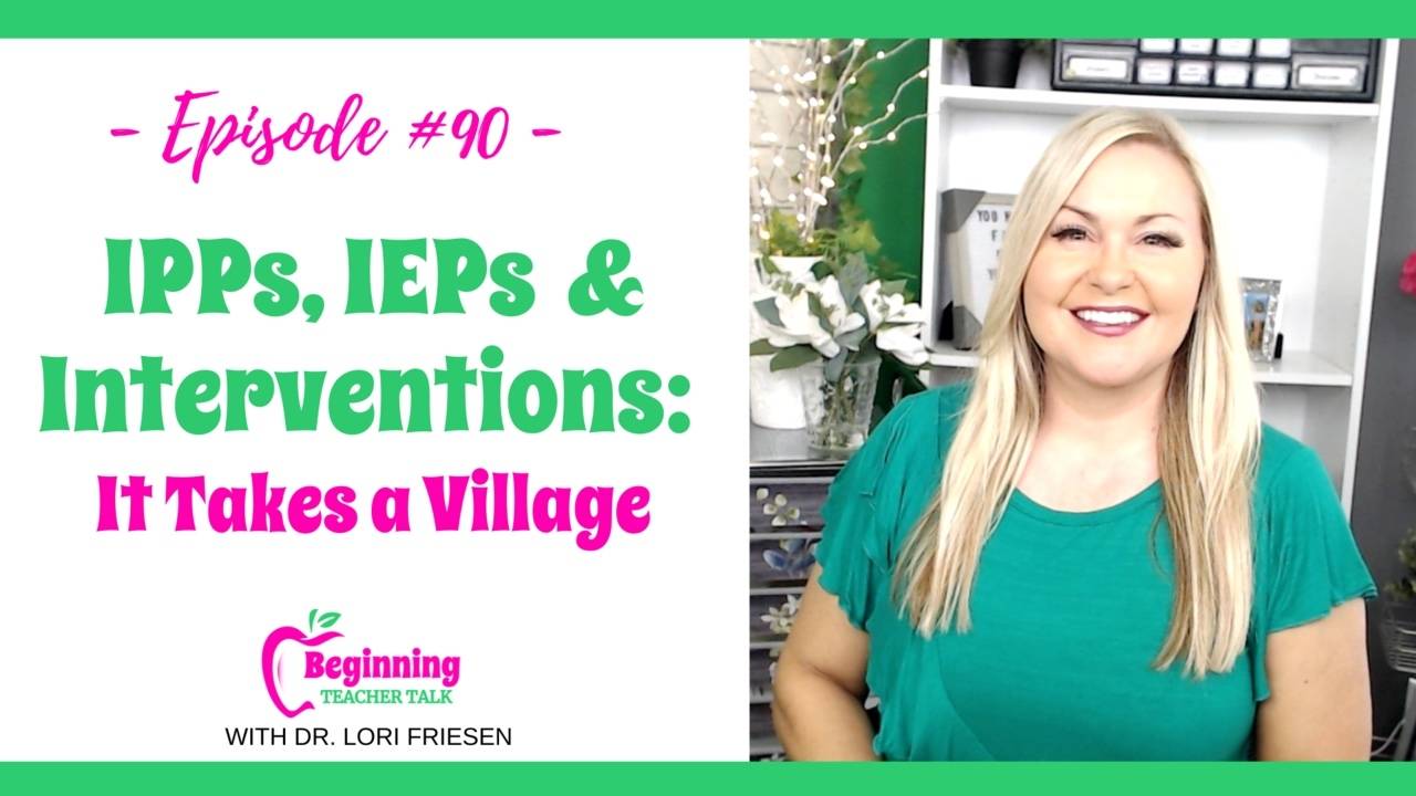 IPPs, IEPs & Interventions: How to Support Struggling Learners