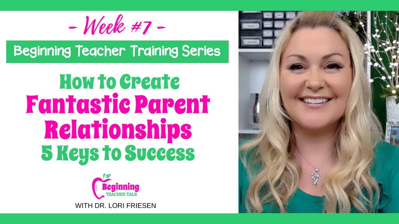 How to Create Fantastic Parent Relationships: 5 Keys to Success