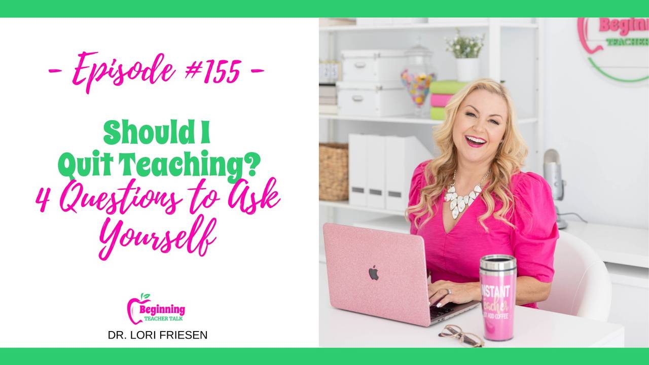 Should I Quit Teaching in 2022? 4 Questions to Ask Yourself