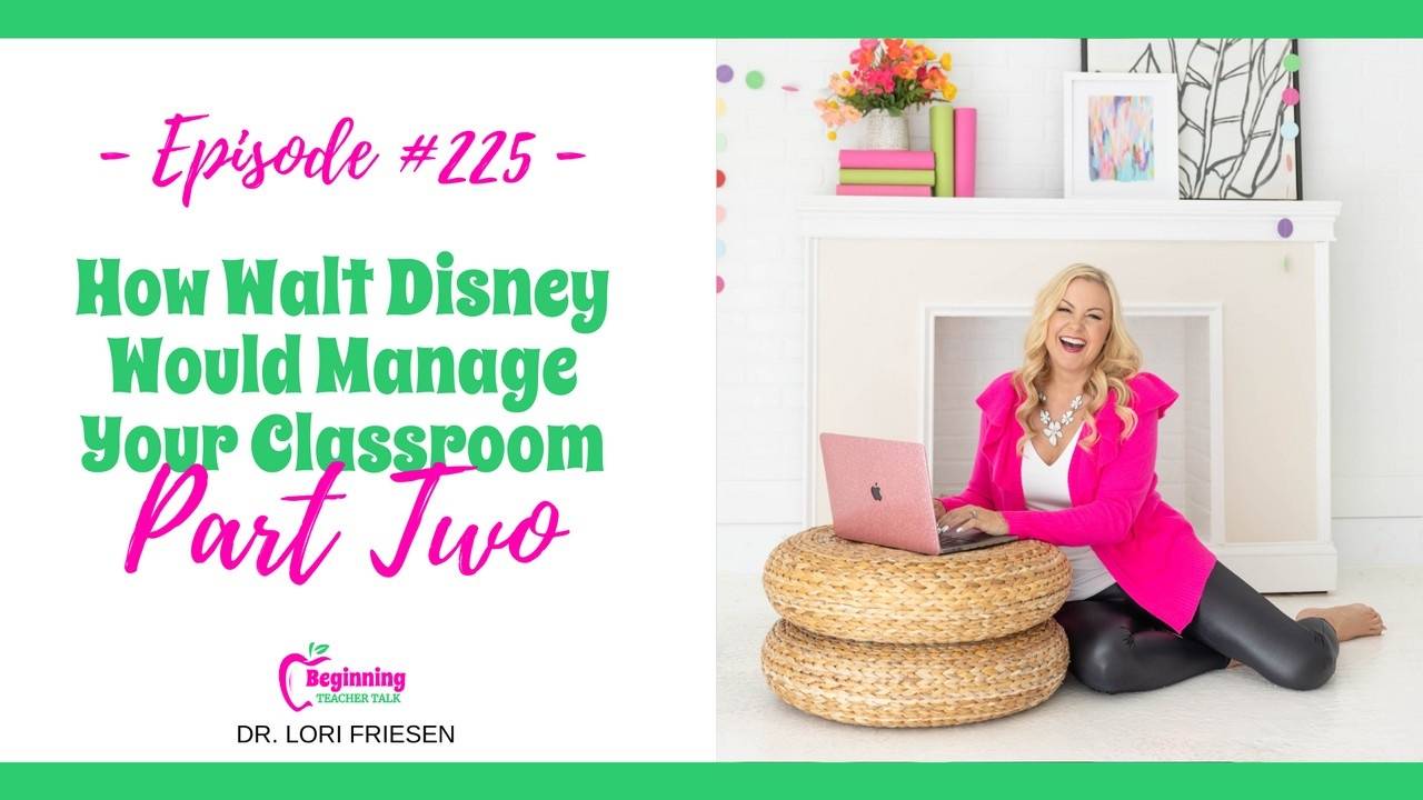 How Walt Disney Would Manage Your Classroom - Part Two