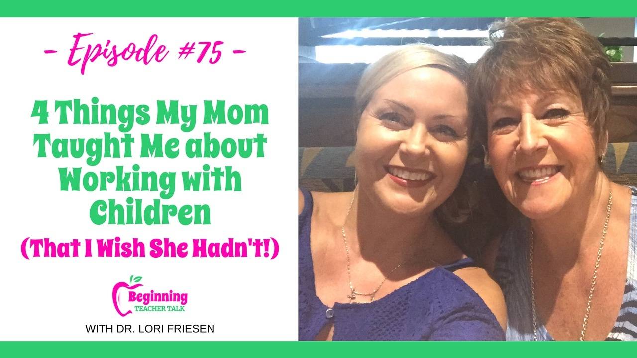 4 Things My Mom Taught Me about Working with Children