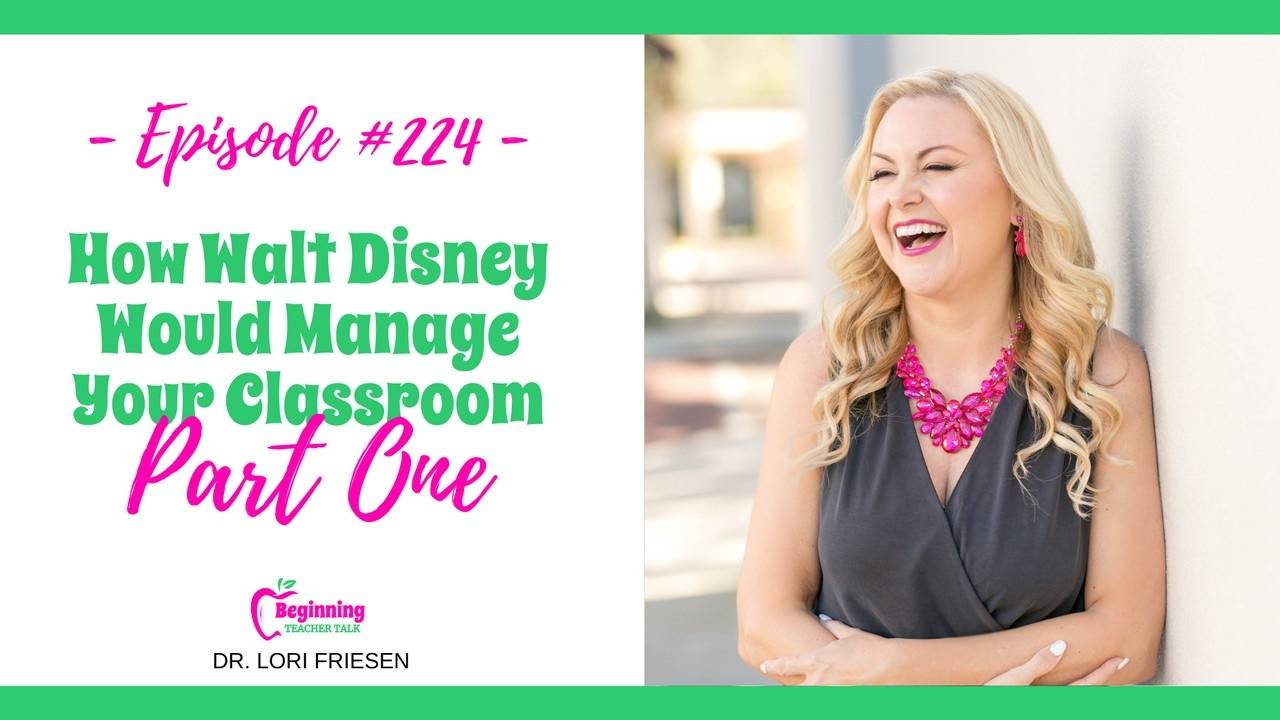 How Walt Disney Would Manage Your Classroom - Part One