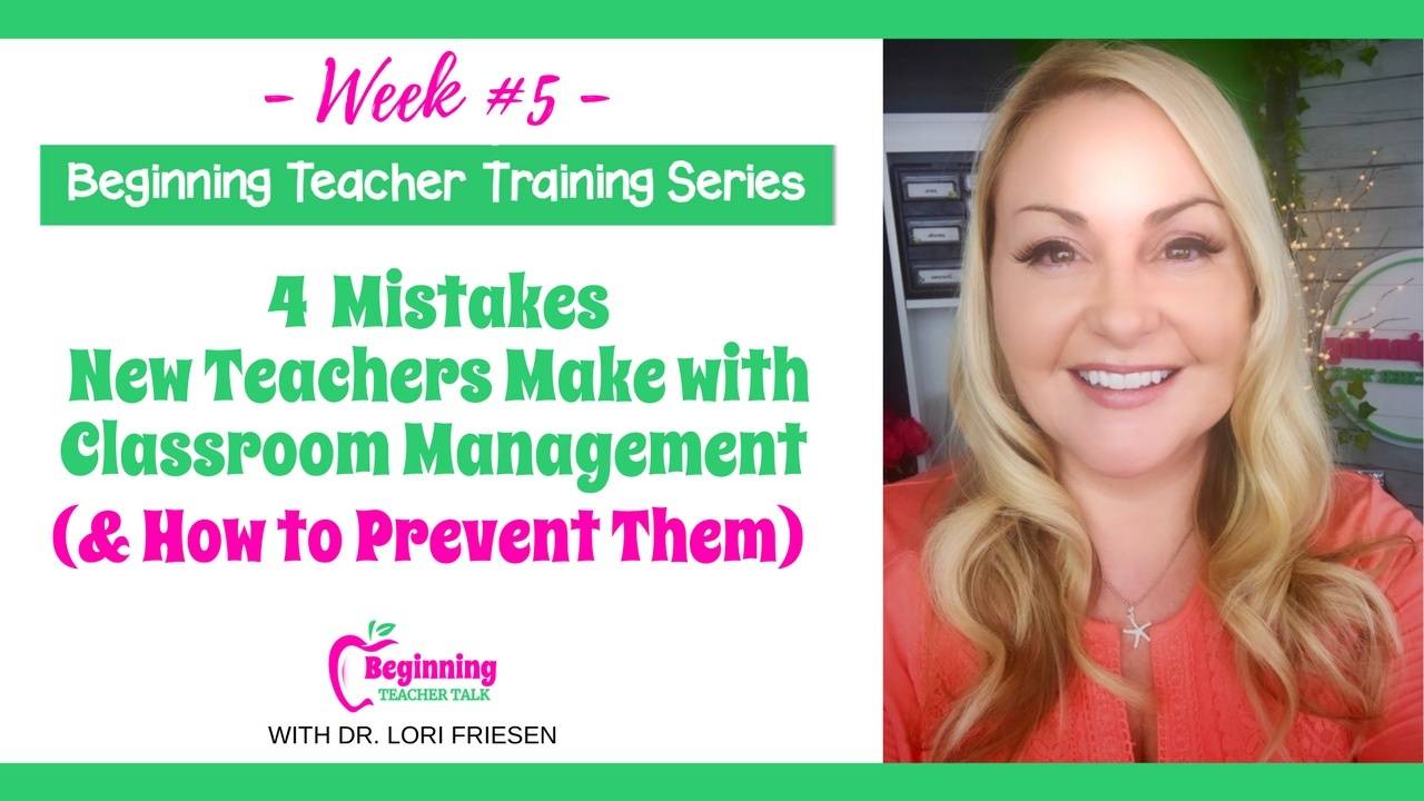 4 Mistakes New Teachers Make with Classroom Management