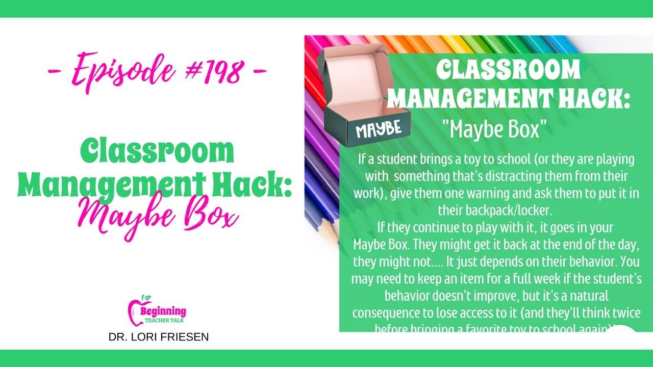Classroom Management Hack: Maybe Box