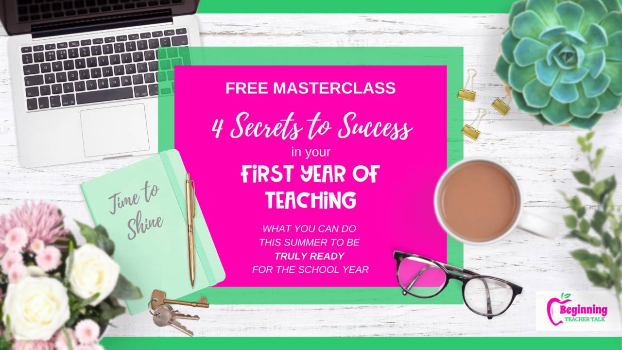 4 Secrets to Success in Your First Years of Teaching