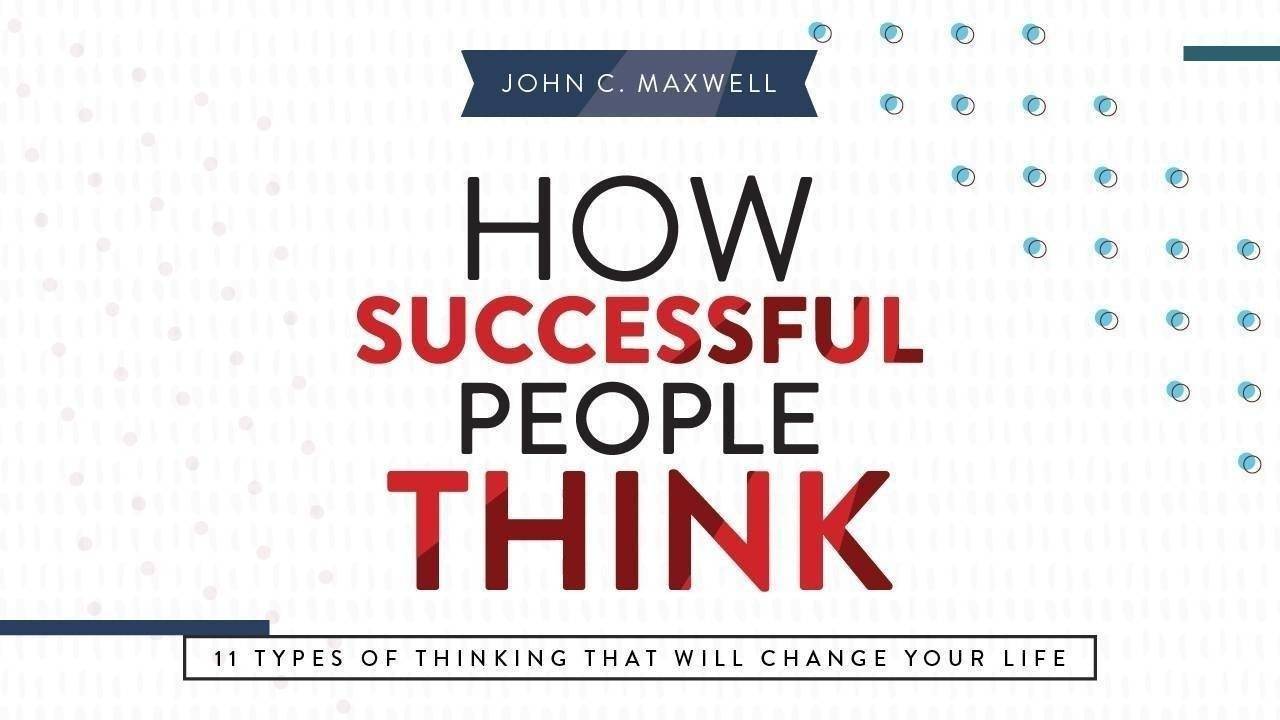 How Successful People Think by John C. Maxwell