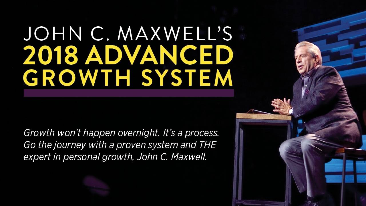 Advanced Growth System with John C. Maxwell