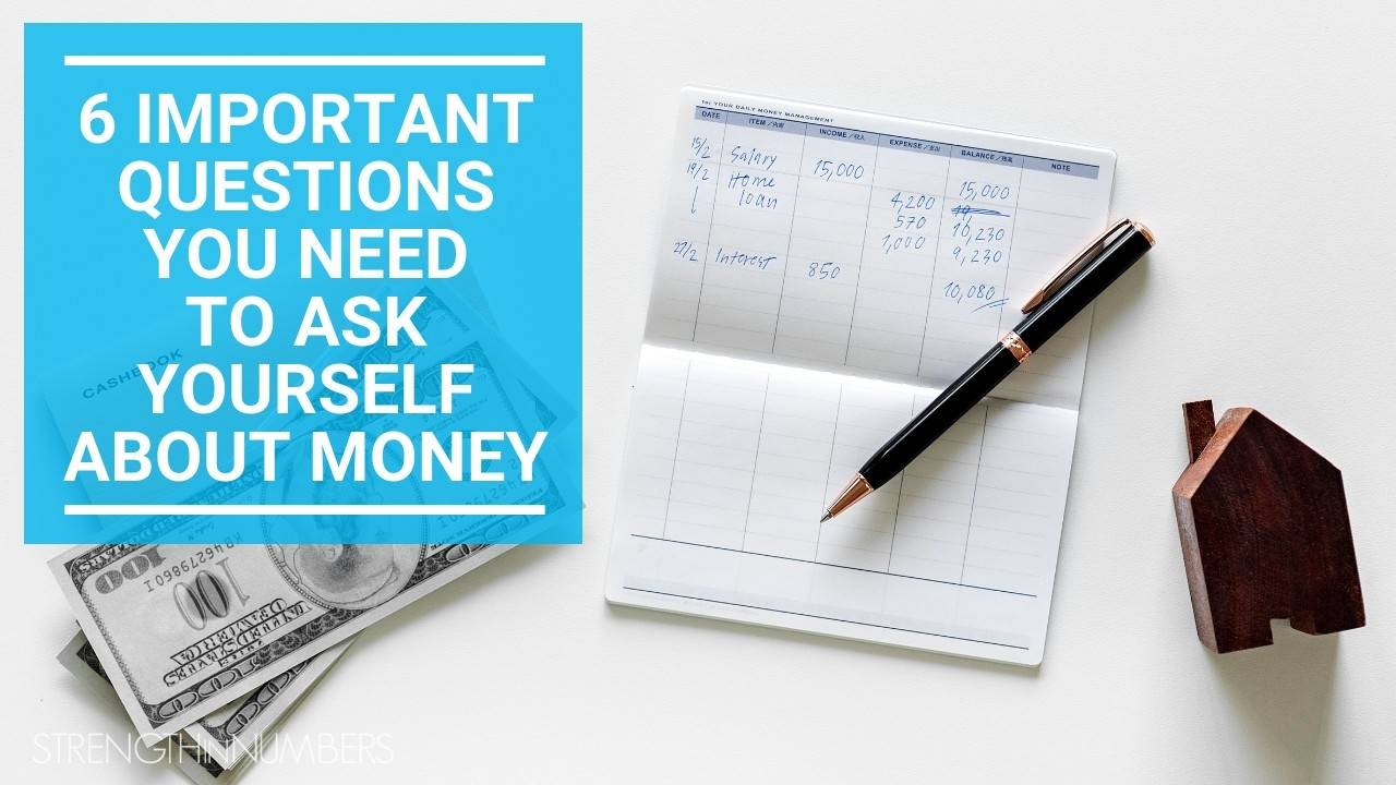 6 Important Questions You Need To Ask Yourself About Money