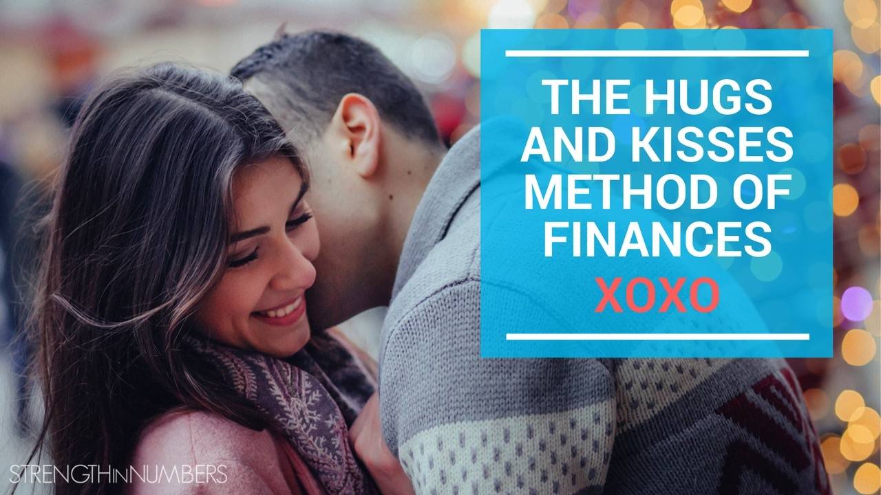 The Hugs and Kisses Method of Finances - Strength in Numbers