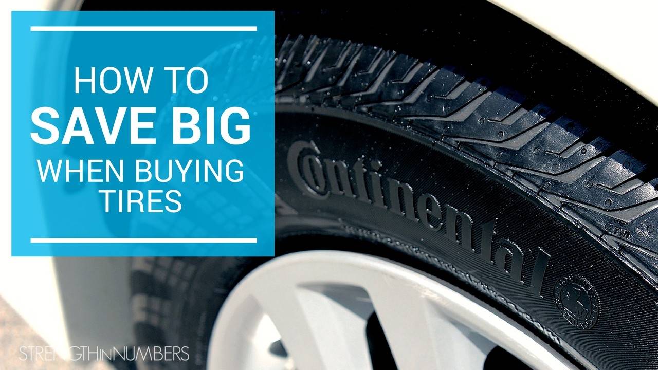 How to Save Big When Buying Tires - Strength in Numbers
