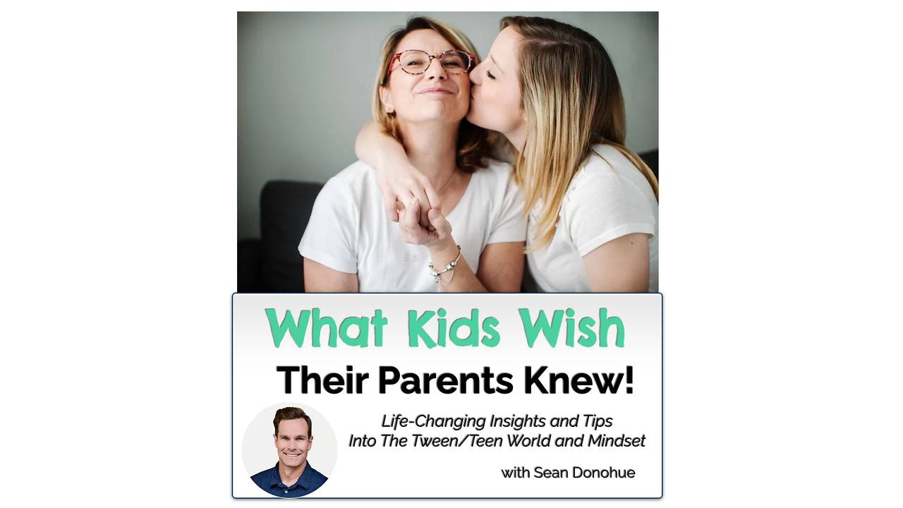 What Kids Wish Their Parents Knew!