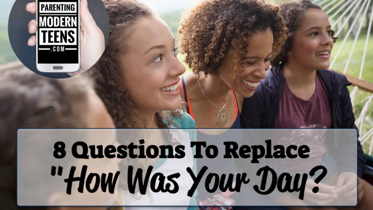 8 Questions To Replace "How Was Your Day?"