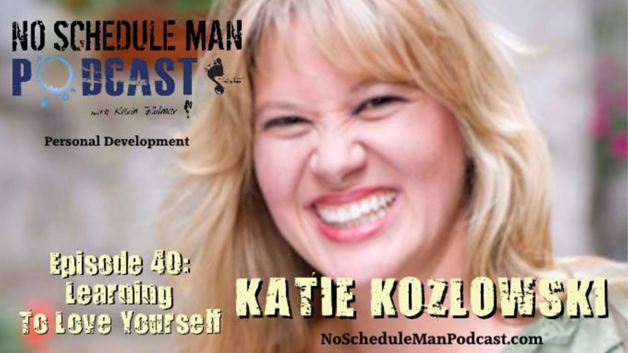 Learning to Love Yourself with Katie Kozlowski and Kevin Bulmer