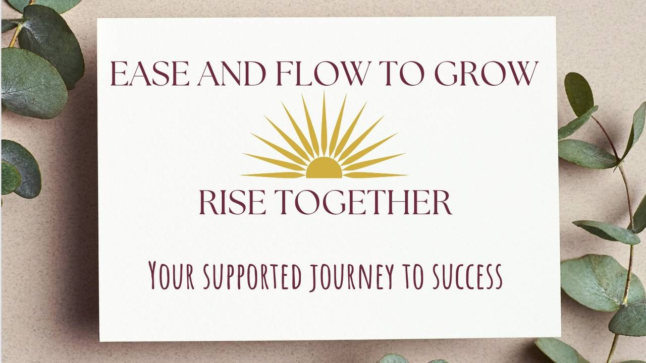 Ease and Flow to Grow (Your Business)