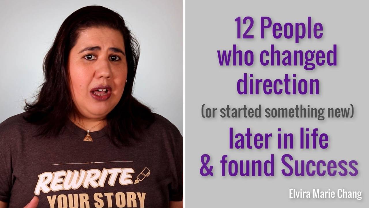 12 People who changed direction later in life & found Success