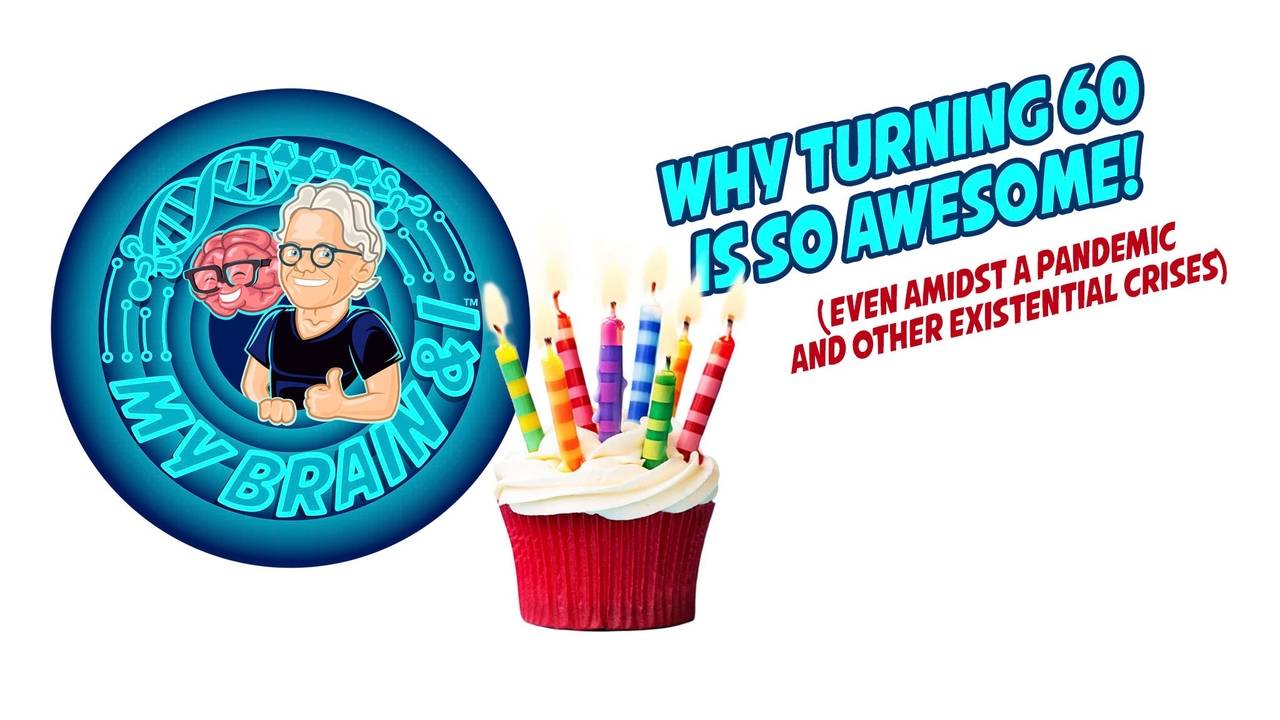 Why Turning 60 is So Awesome