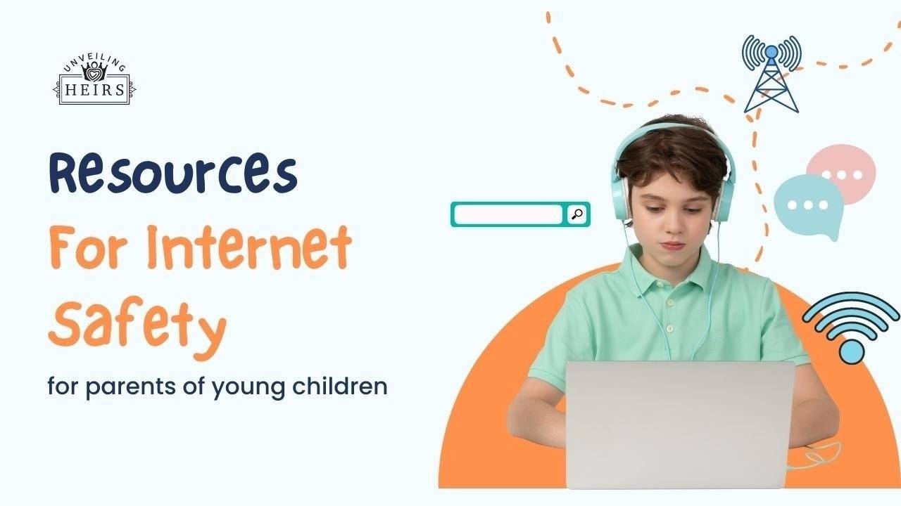 Resources for internet safety for parents of young children