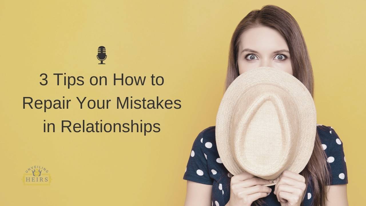 3 Tips on How to Repair Your Mistakes in Relationships