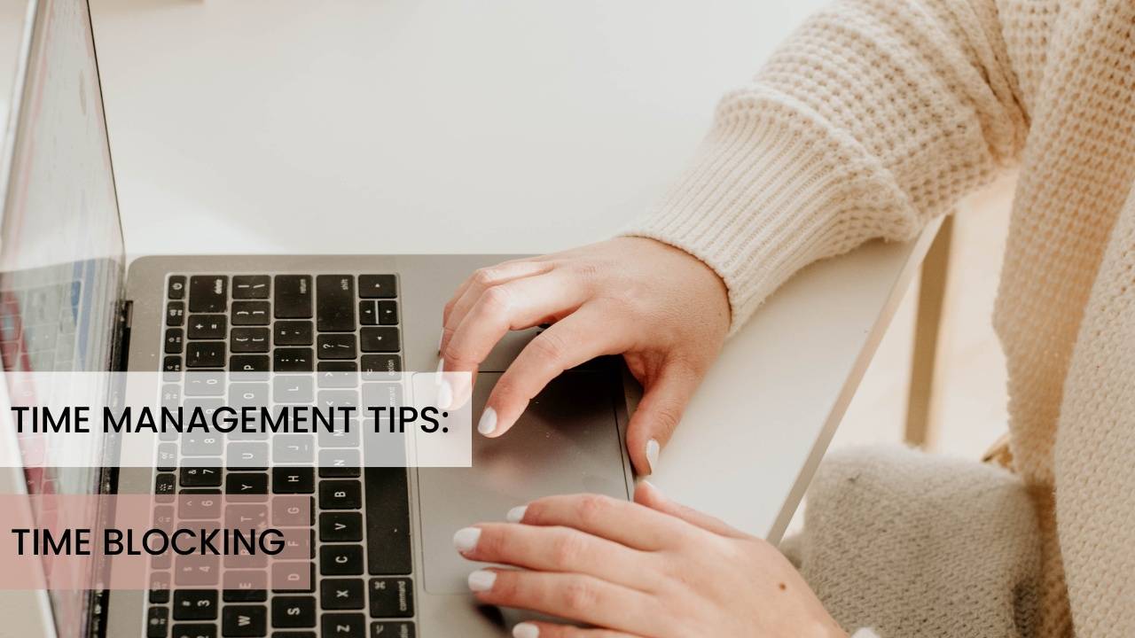 Time Management Tips: Time Blocking