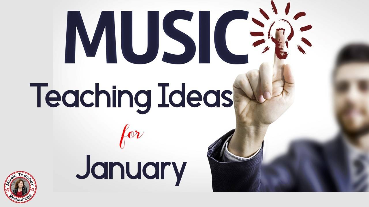 JANUARY MUSIC LESSON TEACHING RESOURCES PART 1 for 2025
