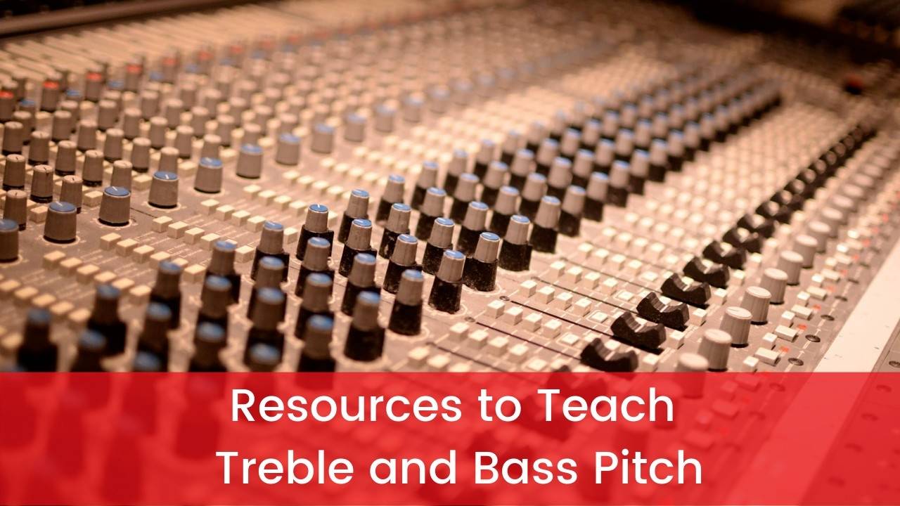 Resources to Teach Treble and Bass Pitch