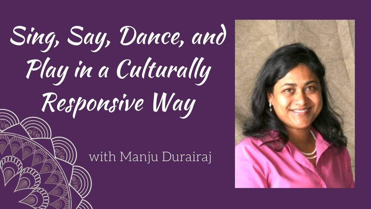Webinar: Sing, Say, Dance, and Play in a Culturally Responsive Way