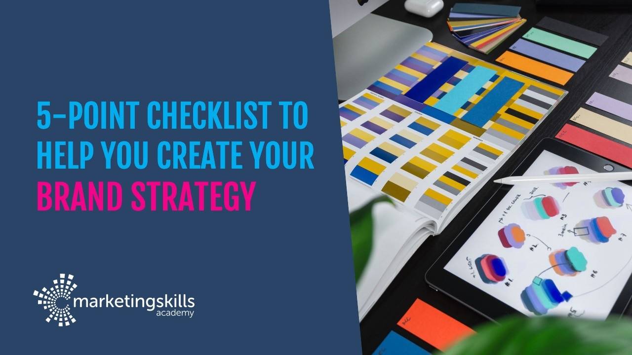 5-point checklist to help you create your brand strategy