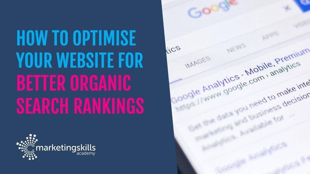 How to optimise your website for better organic search rankings