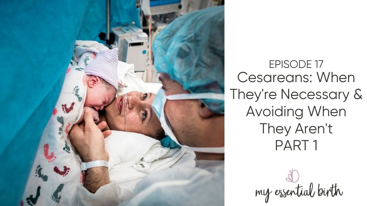 Cesareans: When They're Necessary & Avoiding When They Aren't- PART 1