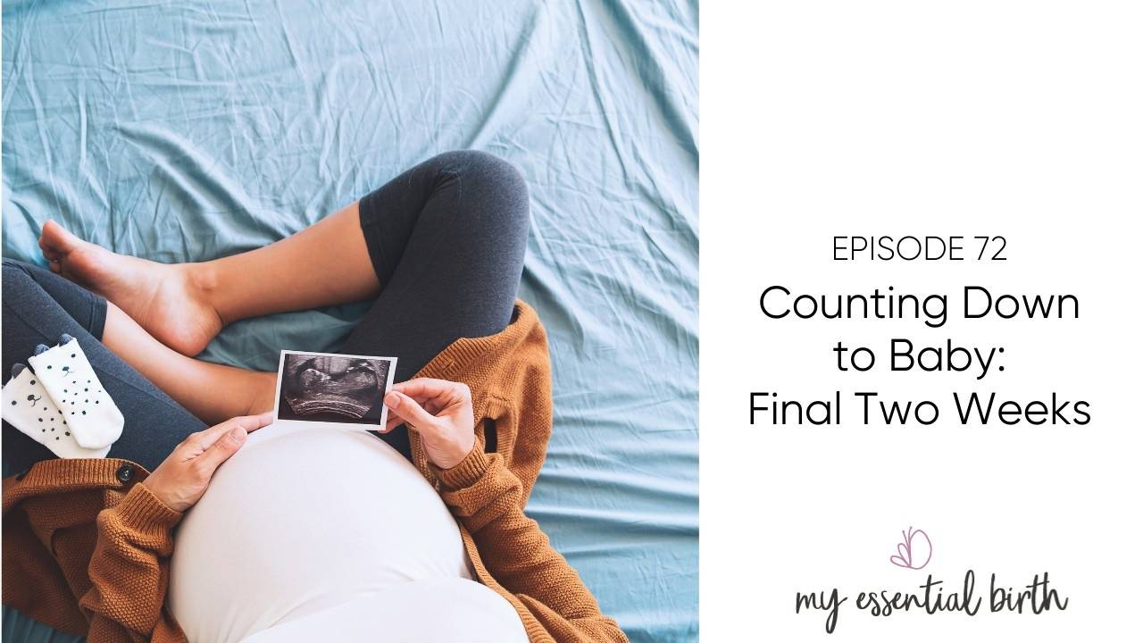 Countdown to Baby: Final Two Weeks