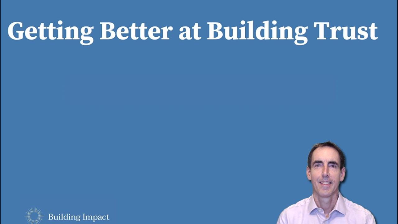Getting Better at Building Trust