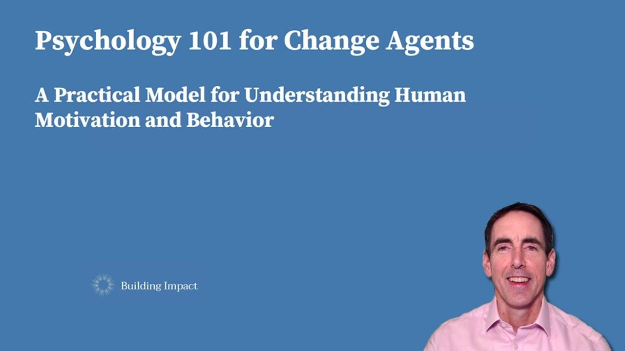 Psychology 101 for Change Agents: A Practical Model