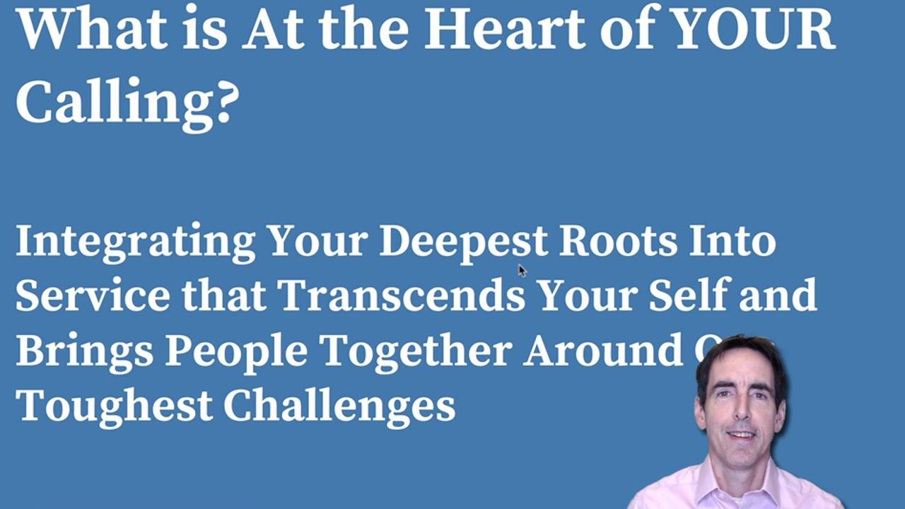 What is at the heart of your calling as a change agent?