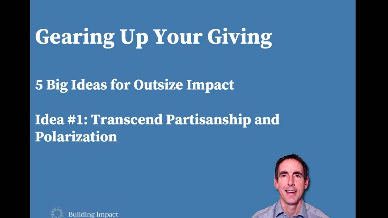 Transcending Hyper-Partisanship and Polarization Through Your Giving