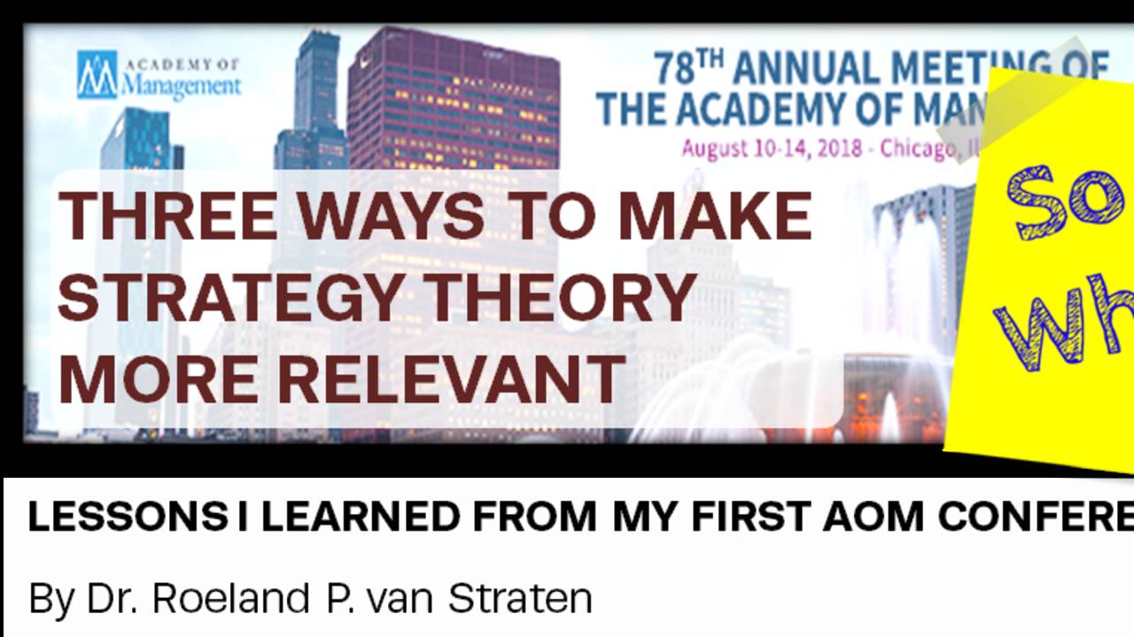 Three Ways To Make Strategy Theory More Relevant