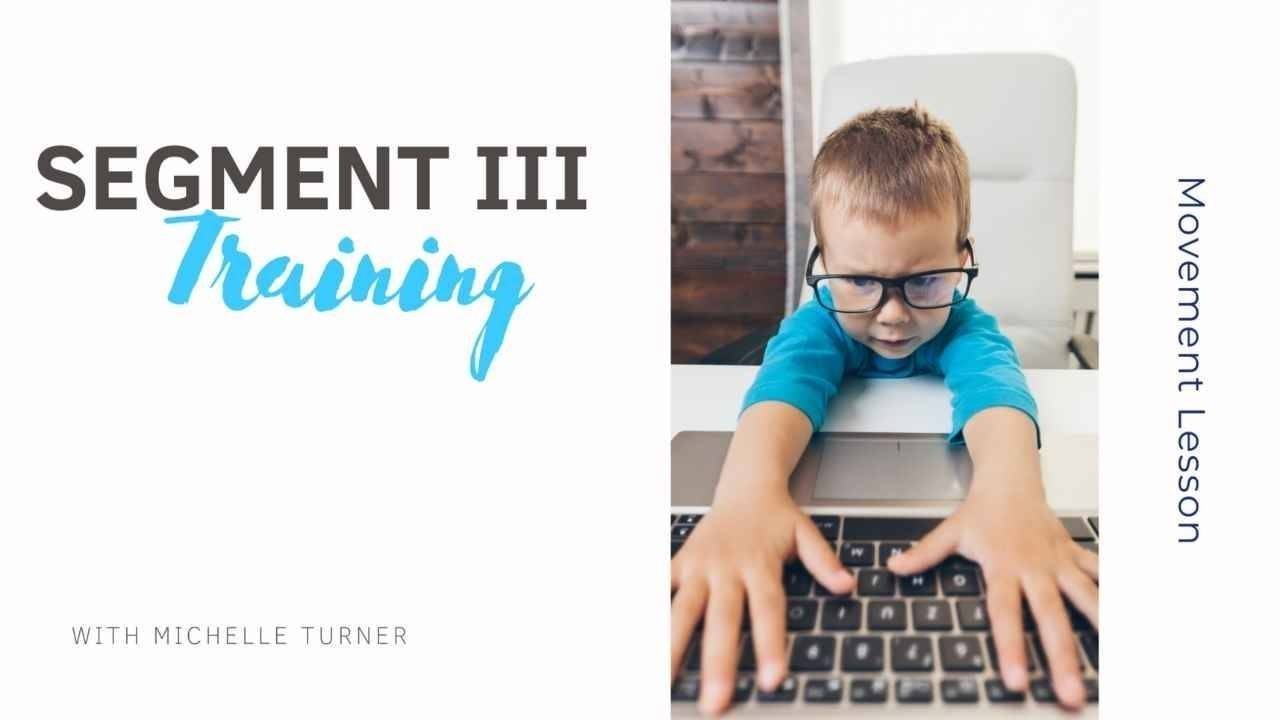 Movement Lesson™ Online Training Segment 3