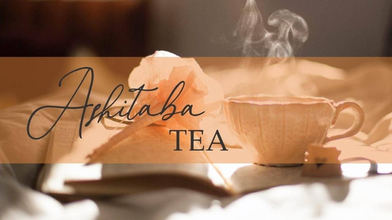 Ashitaba Tea: Better than Celery Juice