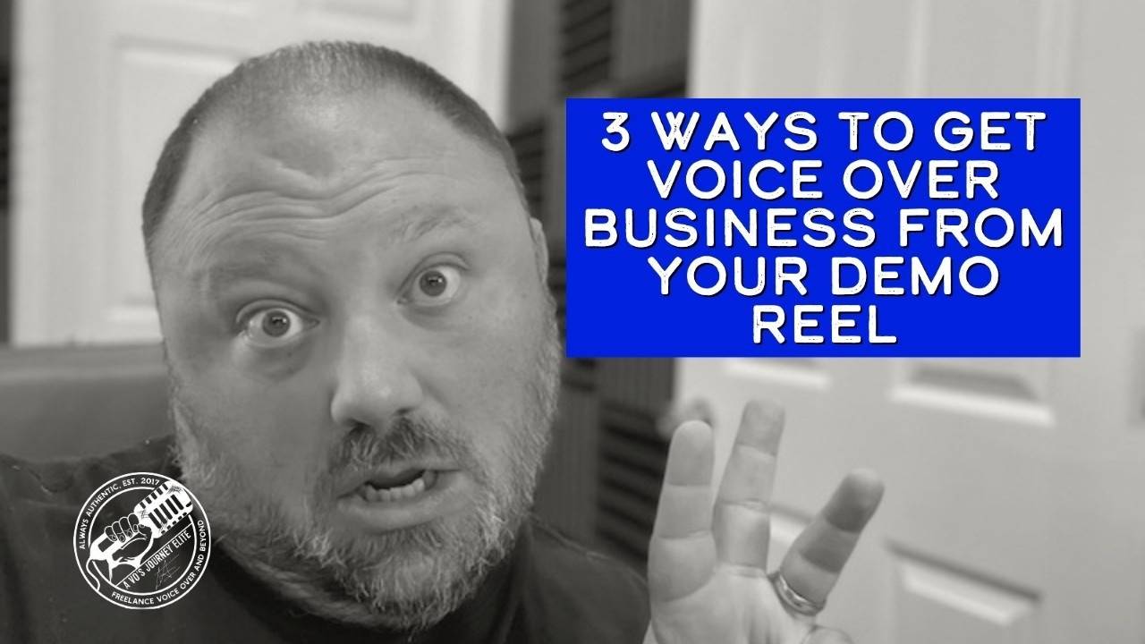 3 Ways to Get Voice Over Business From Your Demo Reel
