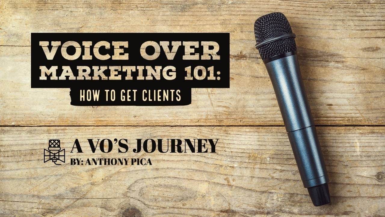 Voice Over Marketing 101: How To Get Clients