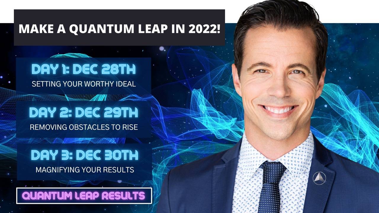 Make A Quantum Leap In Results In 2022!