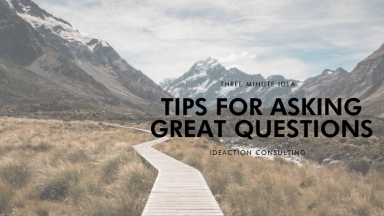 Tips For Asking Great Questions