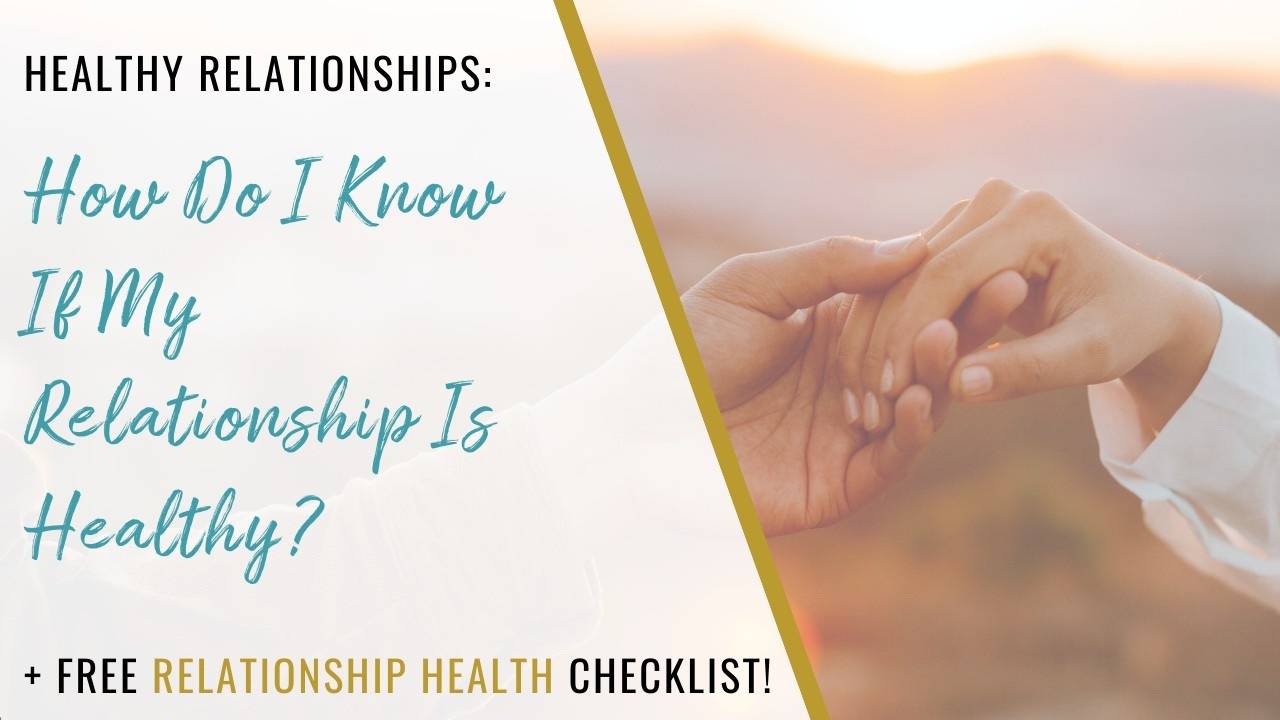 How do I know if my relationship is healthy?