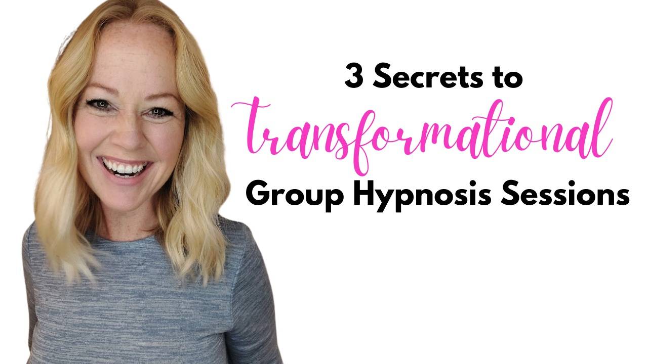 3 Secrets to Transformational Group Hypnosis Sessions